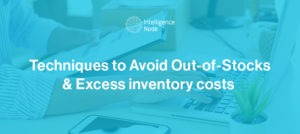 Stockouts and Over-Stocking Affecting Your Revenue?
