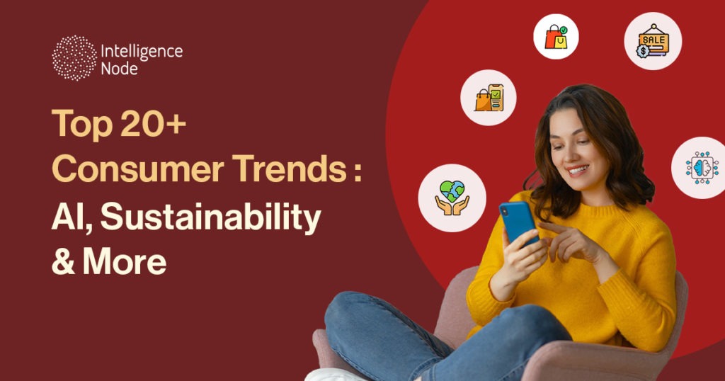 20 Consumer Trends to Watch Out for in 2025